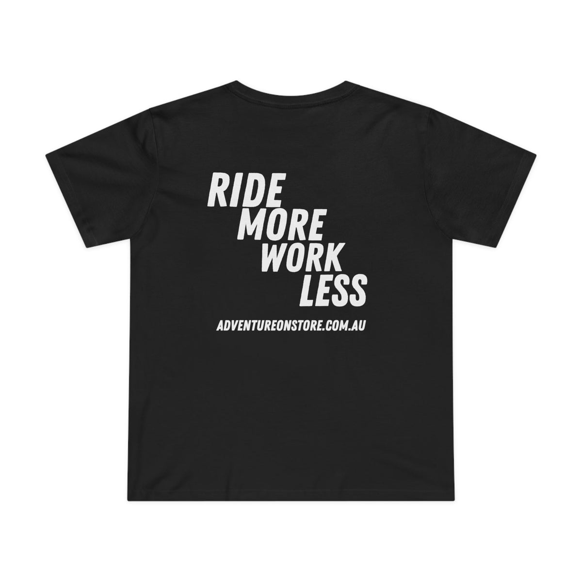Ride More Work Less T-Shirt – Adventure On Store